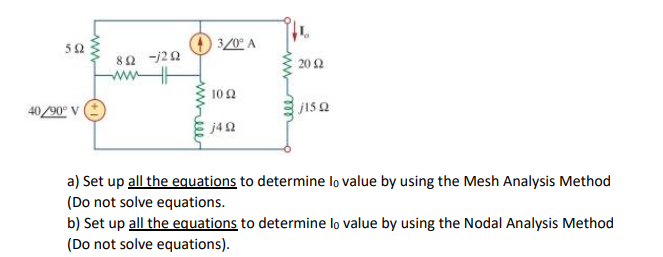 Solved a) Set up all the equations to determine Io value by | Chegg.com