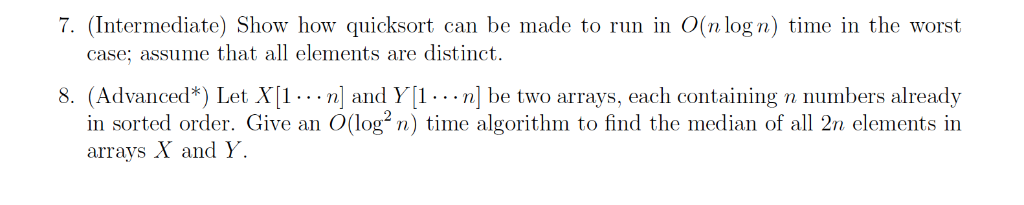 Solved 7. (Intermediate) Show how quicksort can be made to | Chegg.com