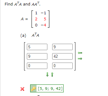 Solved Find ATA and AAT 1 -1 A = 2 5 0 -4 (a) ATA 5 9 9 42 0 | Chegg.com