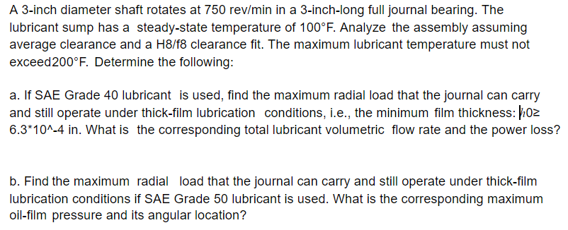 Solved A 3-inch diameter shaft rotates at 750 rev/min in a | Chegg.com