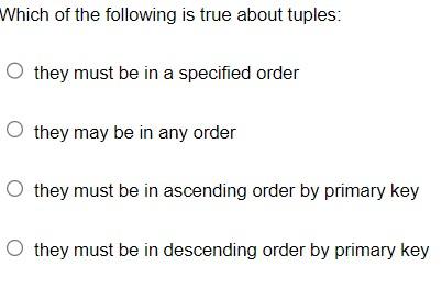 Solved Which of the following is true about tuples: they | Chegg.com