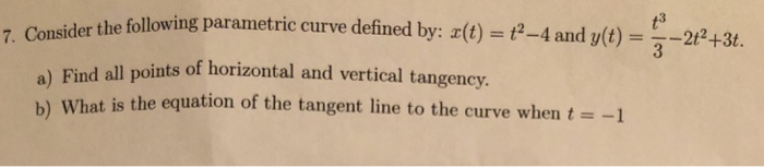 Solved 7. Consider the following parametric curve defined | Chegg.com