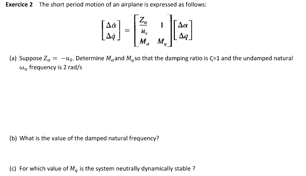 Solved Exercice 2 The short period motion of an airplane is | Chegg.com