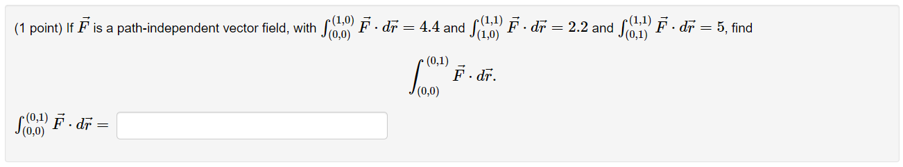 Solved (1 point) If F is a path-independent vector field, | Chegg.com
