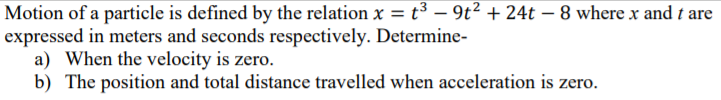 Solved Motion of a particle is defined by the relation x = | Chegg.com