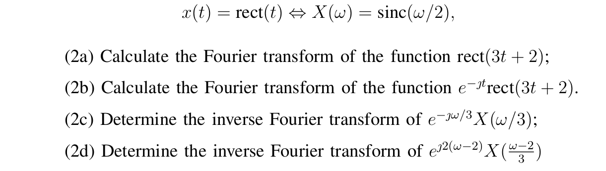 Solved x(t)=rect(t)≤>x(ω)=sinc(ω2),(2a) ﻿Calculate the | Chegg.com
