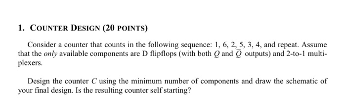 Solved 1. CouNTER DESIGN (20 POINTS) Consider a counter that | Chegg.com