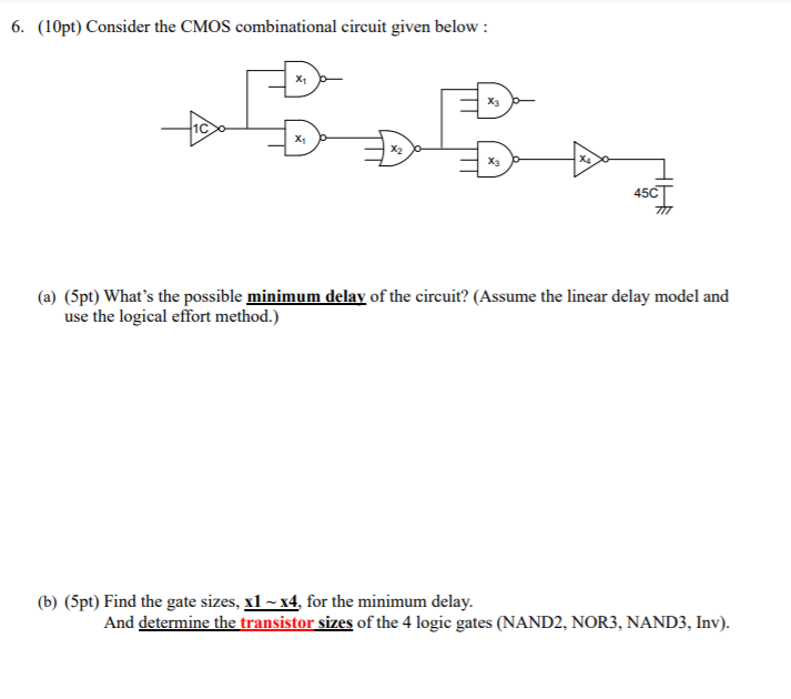 Solved 6. (10pt) Consider the CMOS combinational circuit | Chegg.com