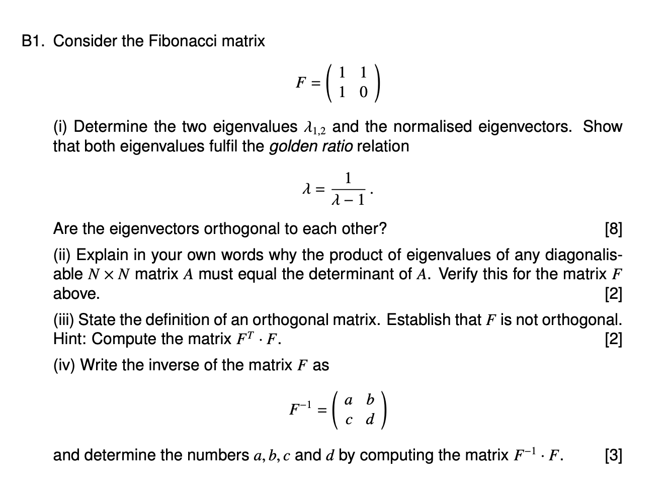 Solved B1. Consider the Fibonacci matrix r=(16) (i) | Chegg.com