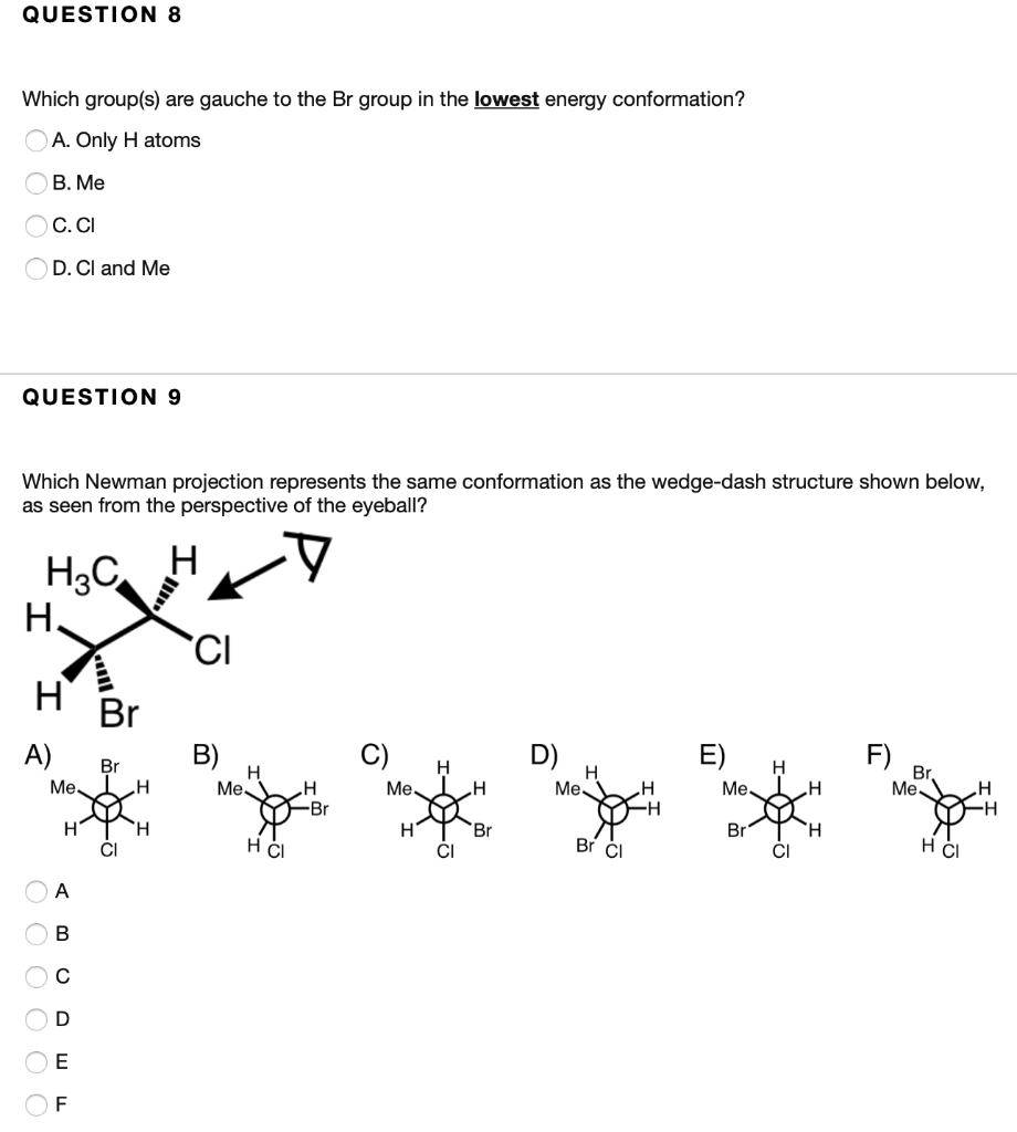 Solved QUESTION 6 F) Br Me Use the Newman Projections shown | Chegg.com