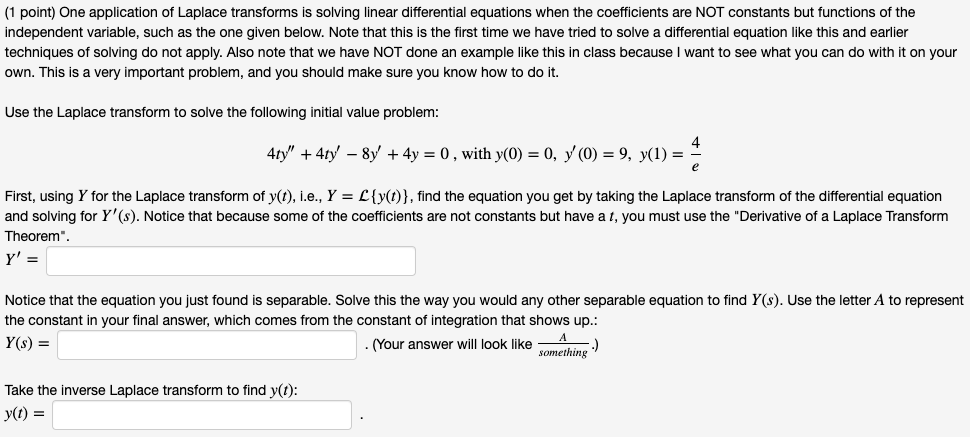Solved (1 point) One application of Laplace transforms is | Chegg.com