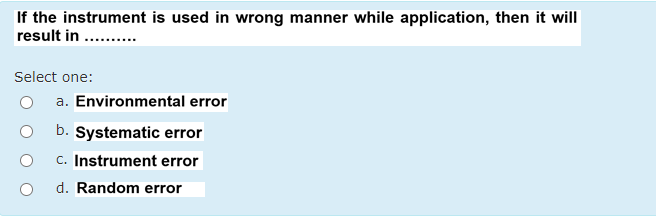 Solved If the instrument is used in wrong manner while | Chegg.com