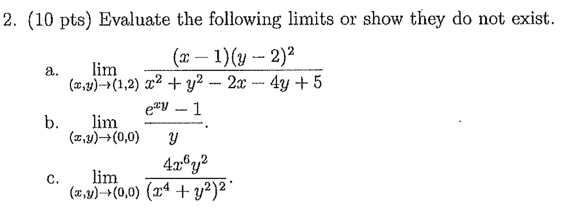 Solved 2. ( 10pts) Evaluate the following limits or show | Chegg.com