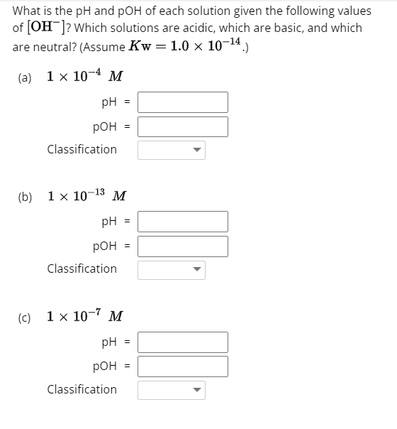 Solved What is the pH and pOH of each solution given the | Chegg.com