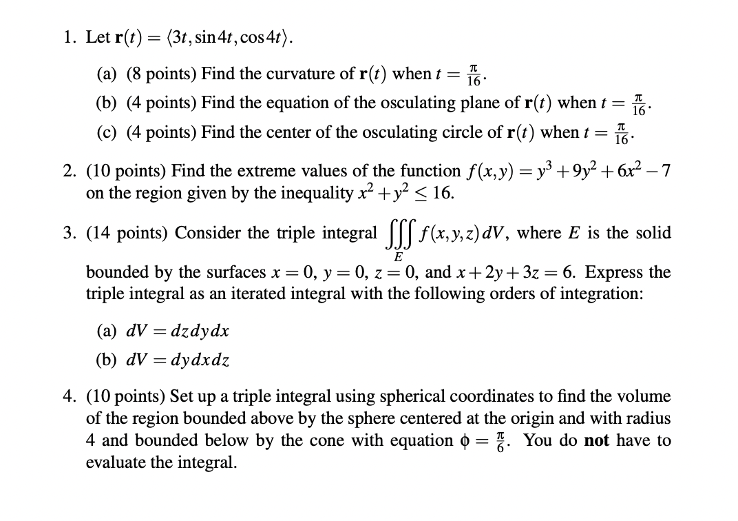 Solved 16 T = 16 1. Let r(t) = (3t, sin 4t, cos 4t). (a) (8 | Chegg.com