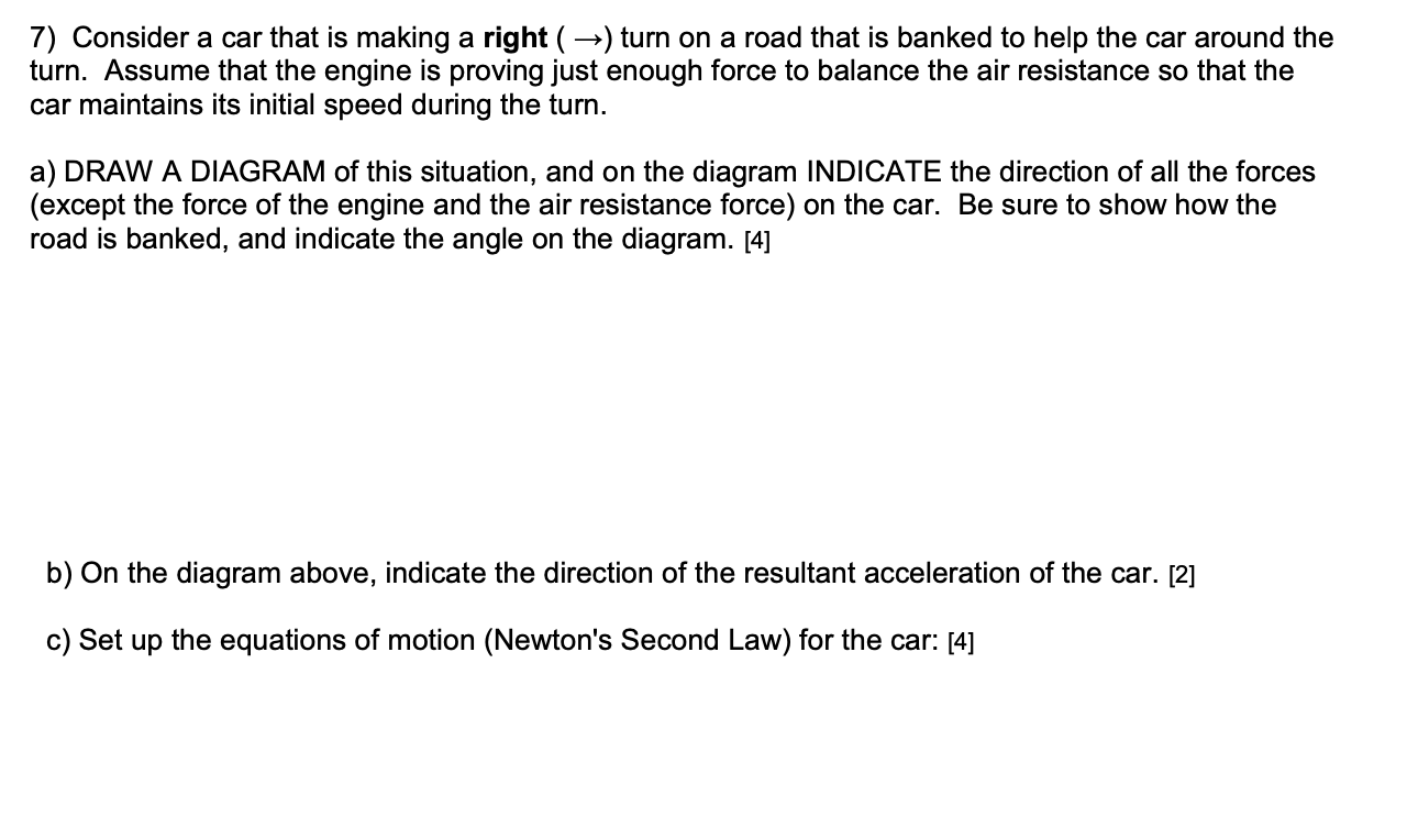 Solved 7) Consider a car that is making a right ( ~) turn on | Chegg.com