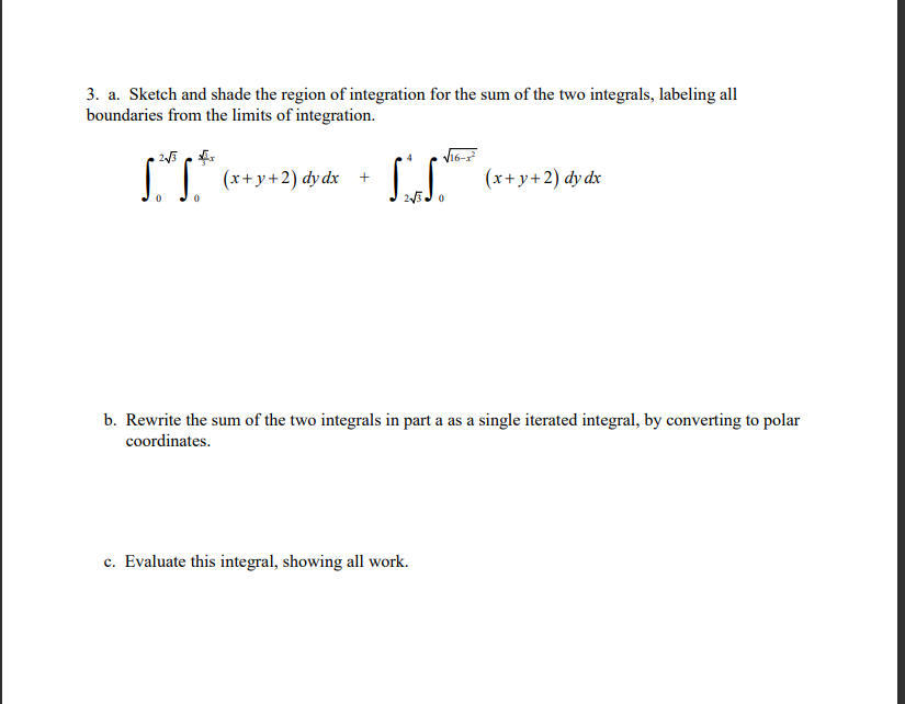 Solved 3. a. Sketch and shade the region of integration for | Chegg.com