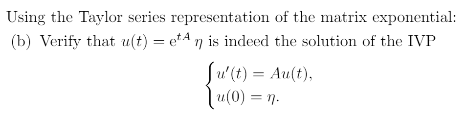 Solved Using the Taylor series representation of the matrix | Chegg.com