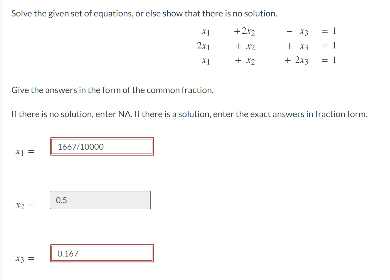 [Solved]: Answers are wrong in fraction or decimal form. Des