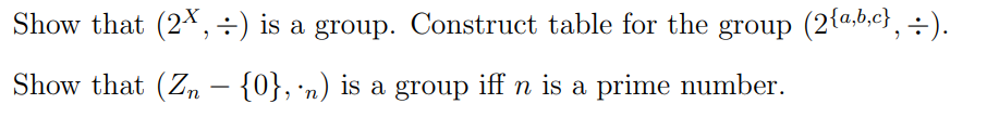Show that (2X,÷) is a group. Construct table for the | Chegg.com