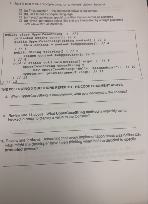 Solved 7. Java is said to be a "compile once, run anywhere" | Chegg.com