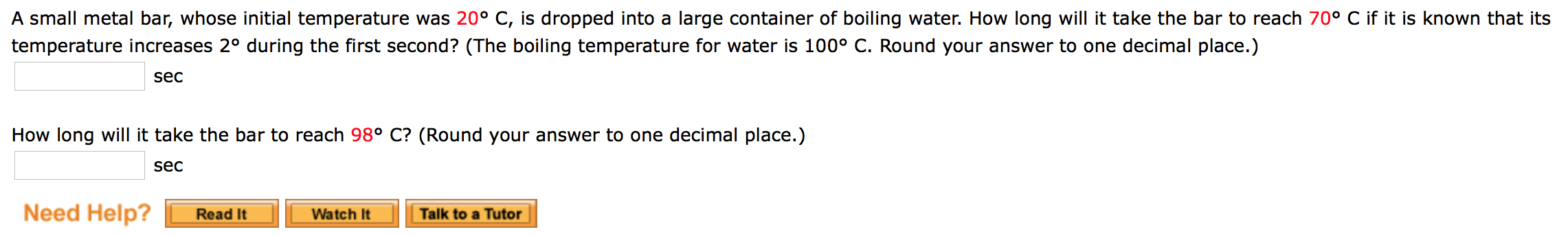 Solved A small metal bar, whose initial temperature was 20° | Chegg.com