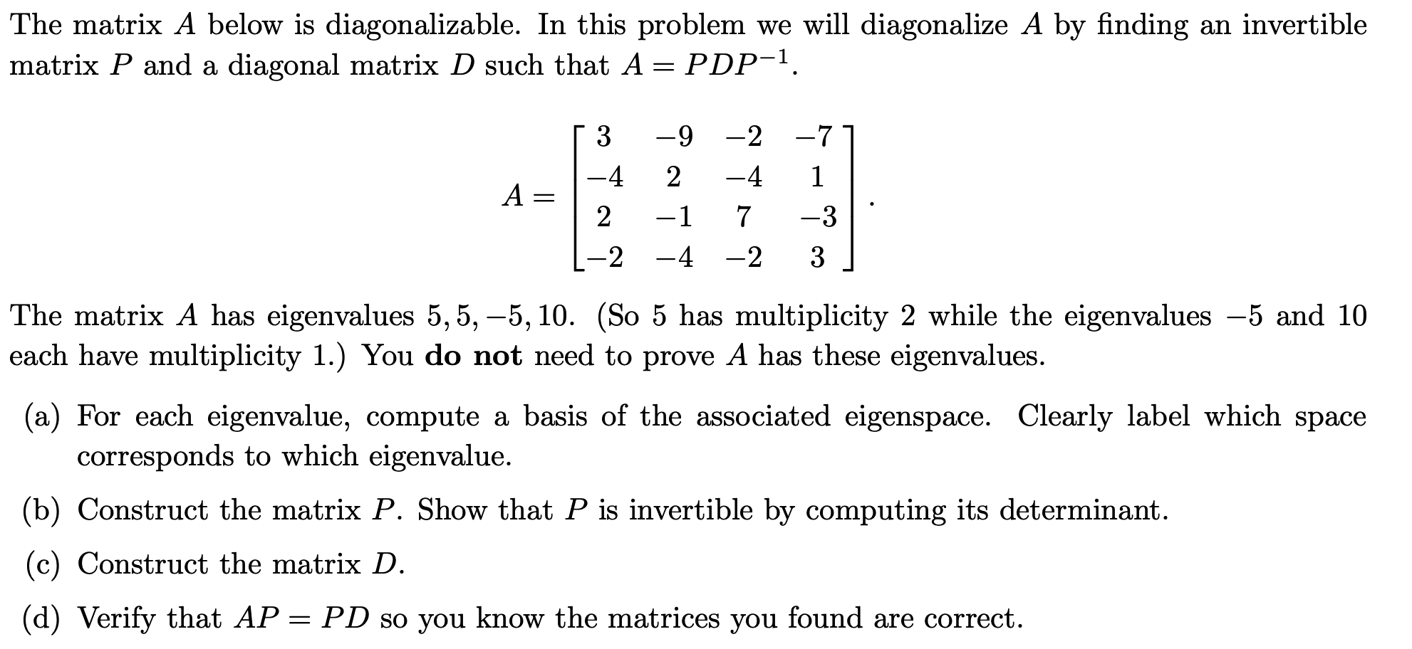 Solved The matrix A below is diagonalizable. In this problem | Chegg.com
