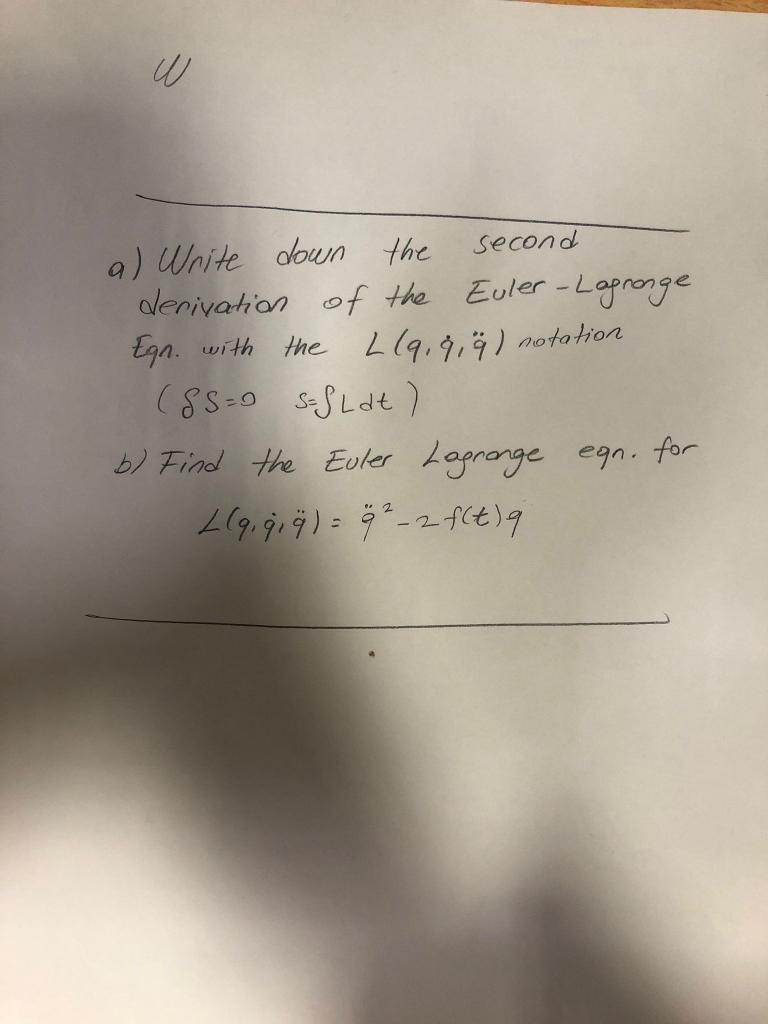 Solved a) write down the second derivation of the Euler | Chegg.com