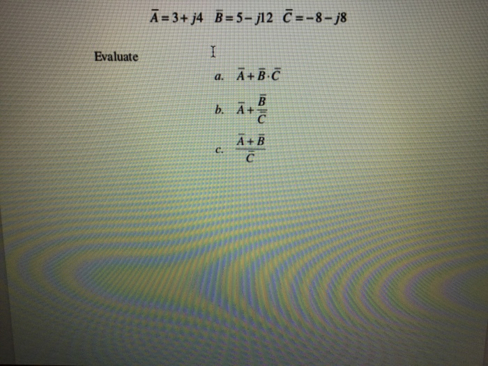 Solved Evaluate a. A+B.C A+B | Chegg.com