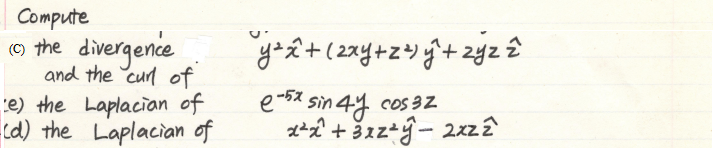 Solved Compute co the divergence and the curl of e) the | Chegg.com