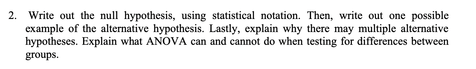 Solved 2. Write out the null hypothesis, using statistical | Chegg.com