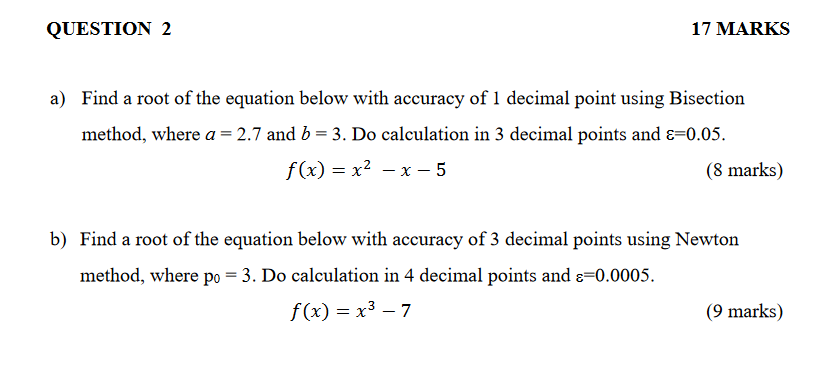 Solved a) Find a root of the equation below with accuracy of | Chegg.com