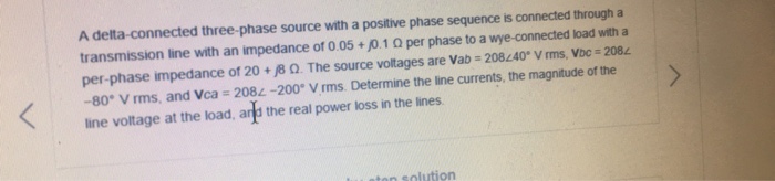 Solved A delta connected three phase source with a positive | Chegg.com