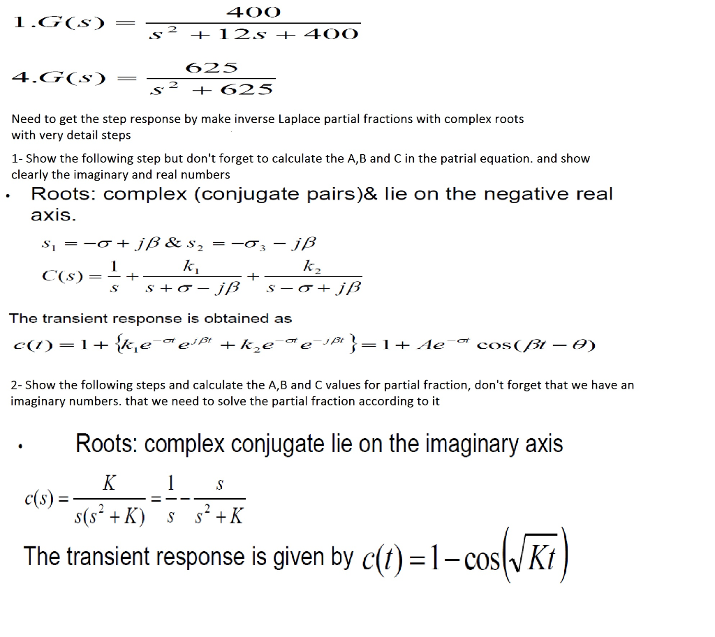 Solved 1.G(S) 400 +12s + 400 4.G(S) 625 2 +625 Need to get | Chegg.com