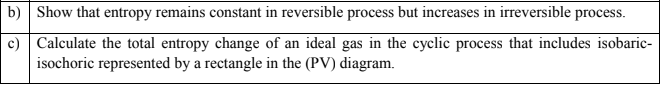 Solved b) Show that entropy remains constant in reversible | Chegg.com