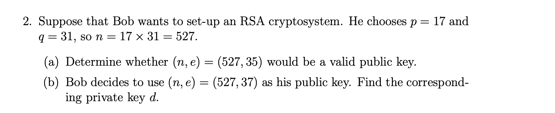 Solved 2. Suppose that Bob wants to set-up an RSA | Chegg.com