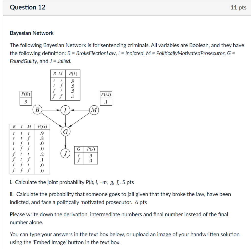 Solved Question 12 11 pts Bayesian Network The following | Chegg.com