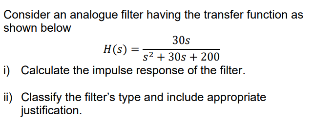 Solved Consider an analogue filter having the transfer | Chegg.com