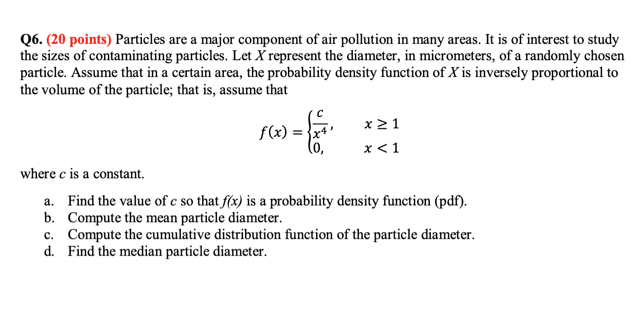 Solved Q6. (20 points) Particles are a major component of | Chegg.com