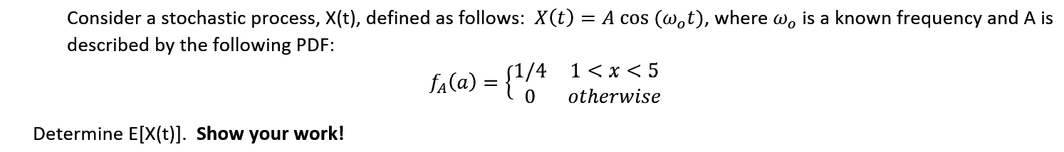 Solved Consider a stochastic process, X(t), defined as | Chegg.com