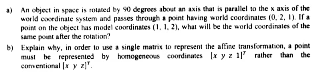Solved a) An object in space is rotated by 90 degrees about | Chegg.com