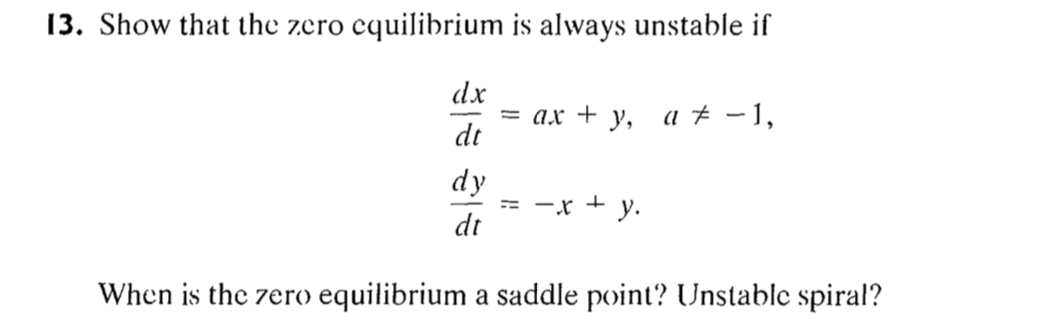 Solved 13. Show that the zero cquilibrium is always unstable | Chegg.com