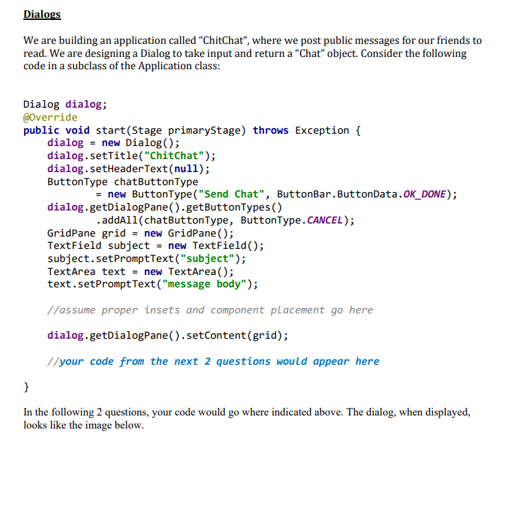 Dialogs We are building an application called | Chegg.com