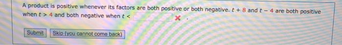 Solved A product is positive whenever its factors are both | Chegg.com