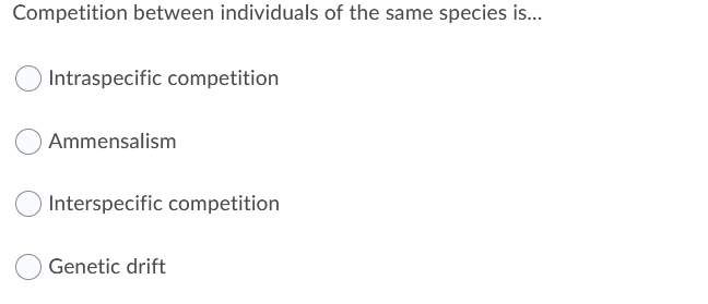 Solved Competition between individuals of the same species | Chegg.com