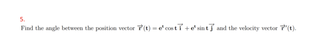 Solved 5. Find the angle between the position vector | Chegg.com