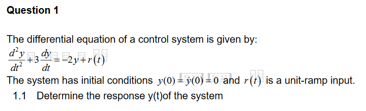 Solved Question 1 The differential equation of a control | Chegg.com