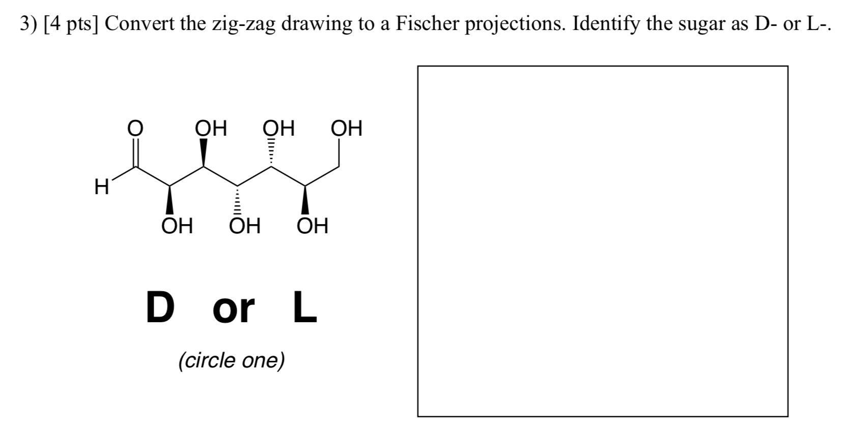 Solved 3) [4 pts] Convert the zig-zag drawing to a Fischer | Chegg.com