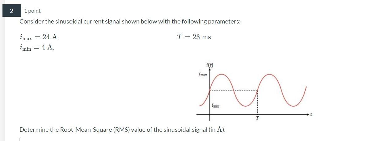 Solved 1 1 point Consider the sinusoidal current signal | Chegg.com