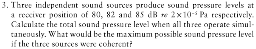 Solved 3. Three independent sound sources produce sound | Chegg.com